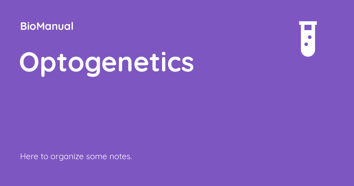 Optogenetics - BioManual