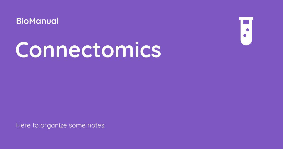 Connectomics - BioManual